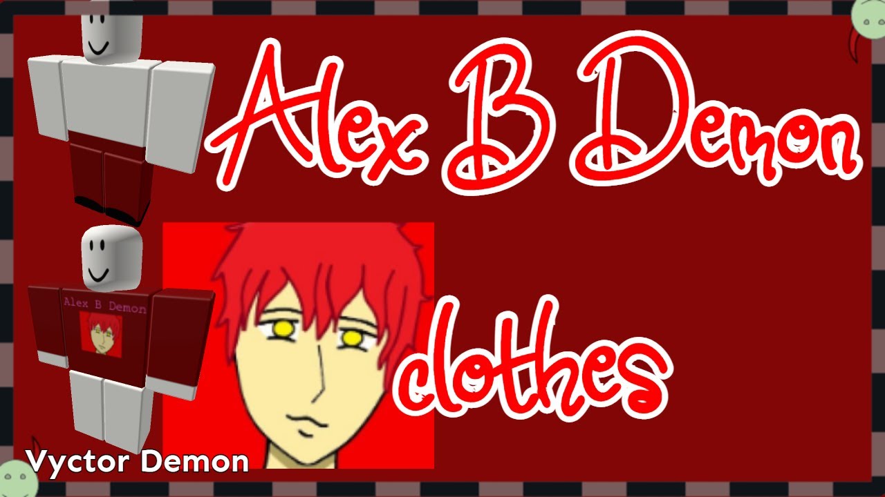 Alex B Demon clothes | Roblox - YouTube