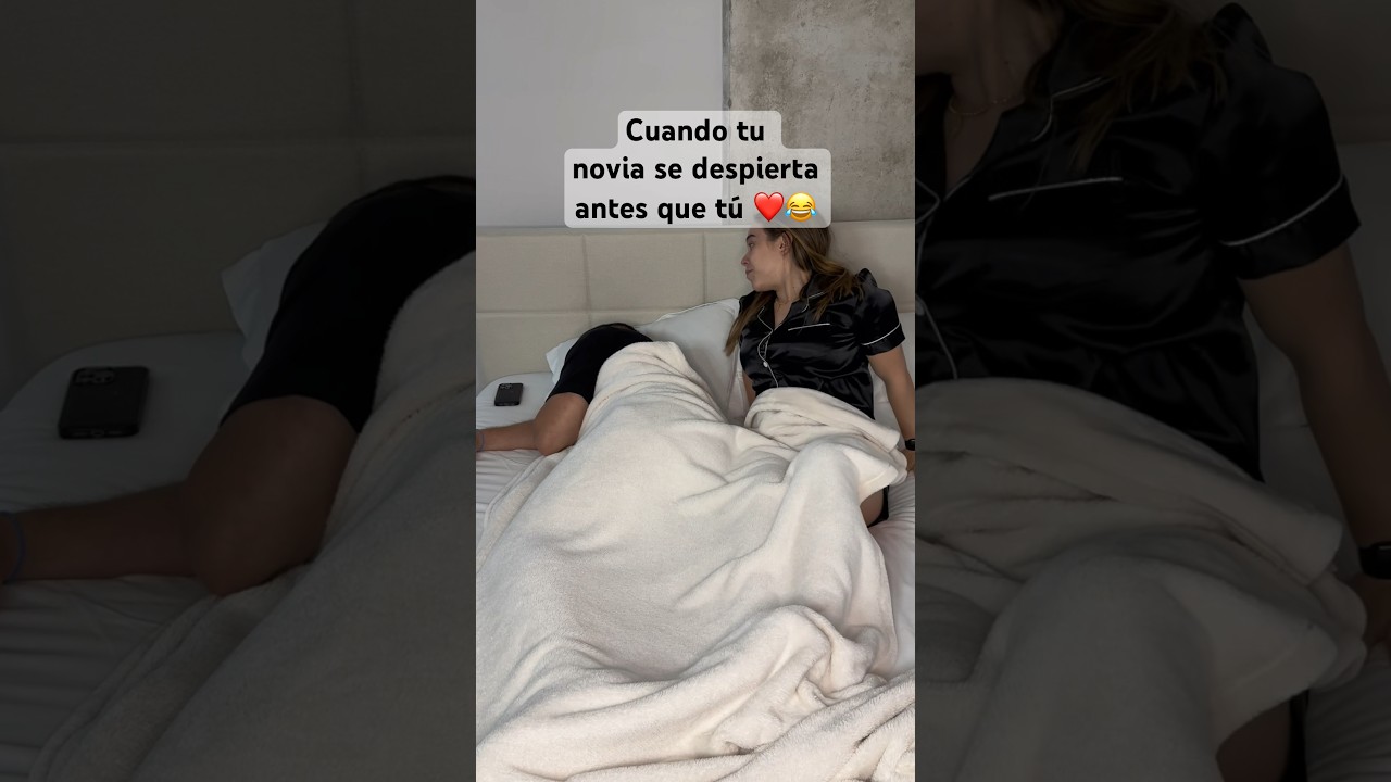 Cuando tu novia se despierta antes que tú 😂 ️ - YouTube