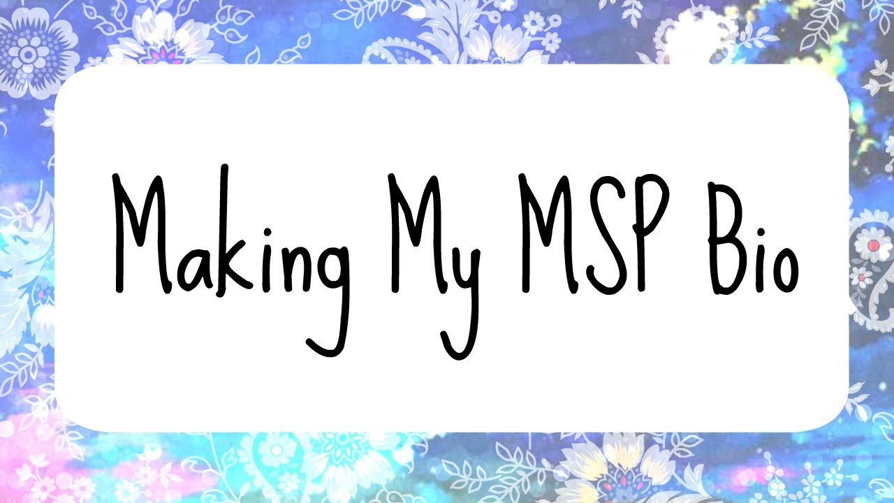 Making My MSP Bio | Sped Up - YouTube