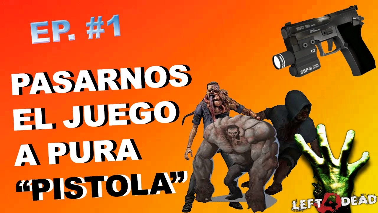 TERMINAR LEFT 4 DEAD "SOLO CON PISTOLA" - YouTube
