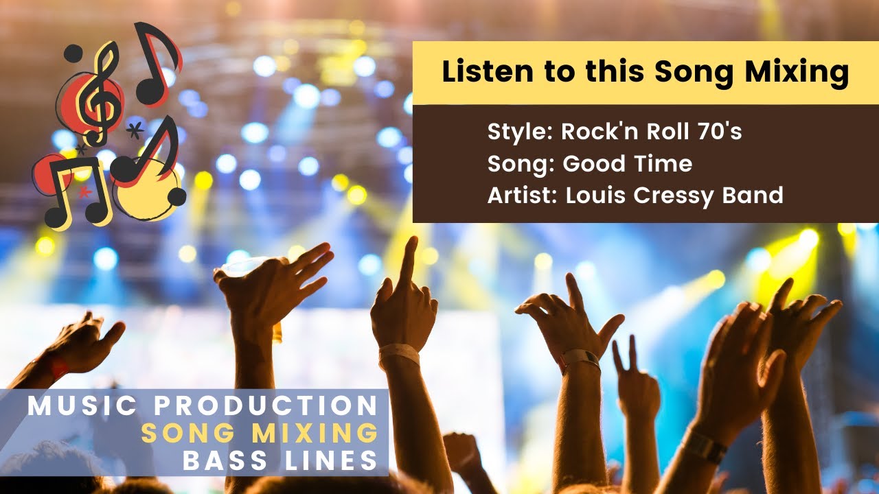 Mixing a Rock'n Roll 70's Song! Good Time by Louis Cressy Band - YouTube