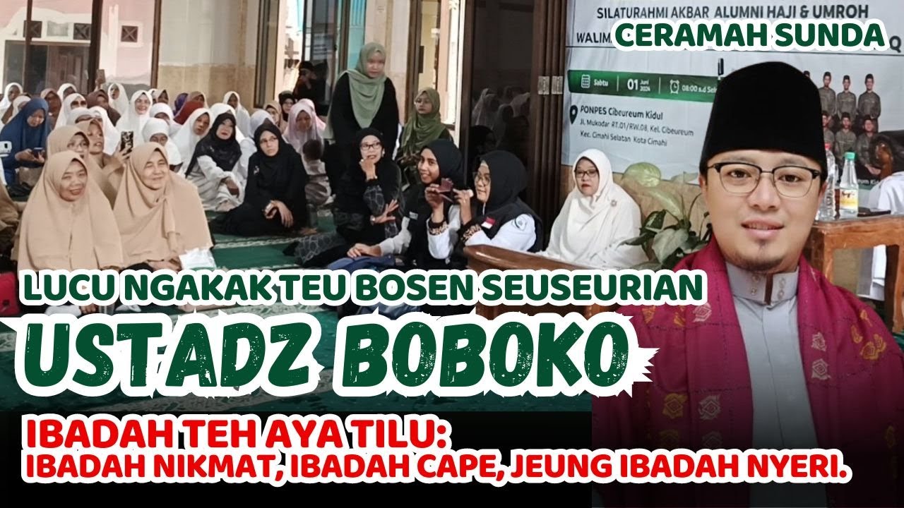 CERAMAH SUNDA USTADZ BOBOKO LUCU NGISI BAG. 2 | WALIMATUSSAFAR - YouTube