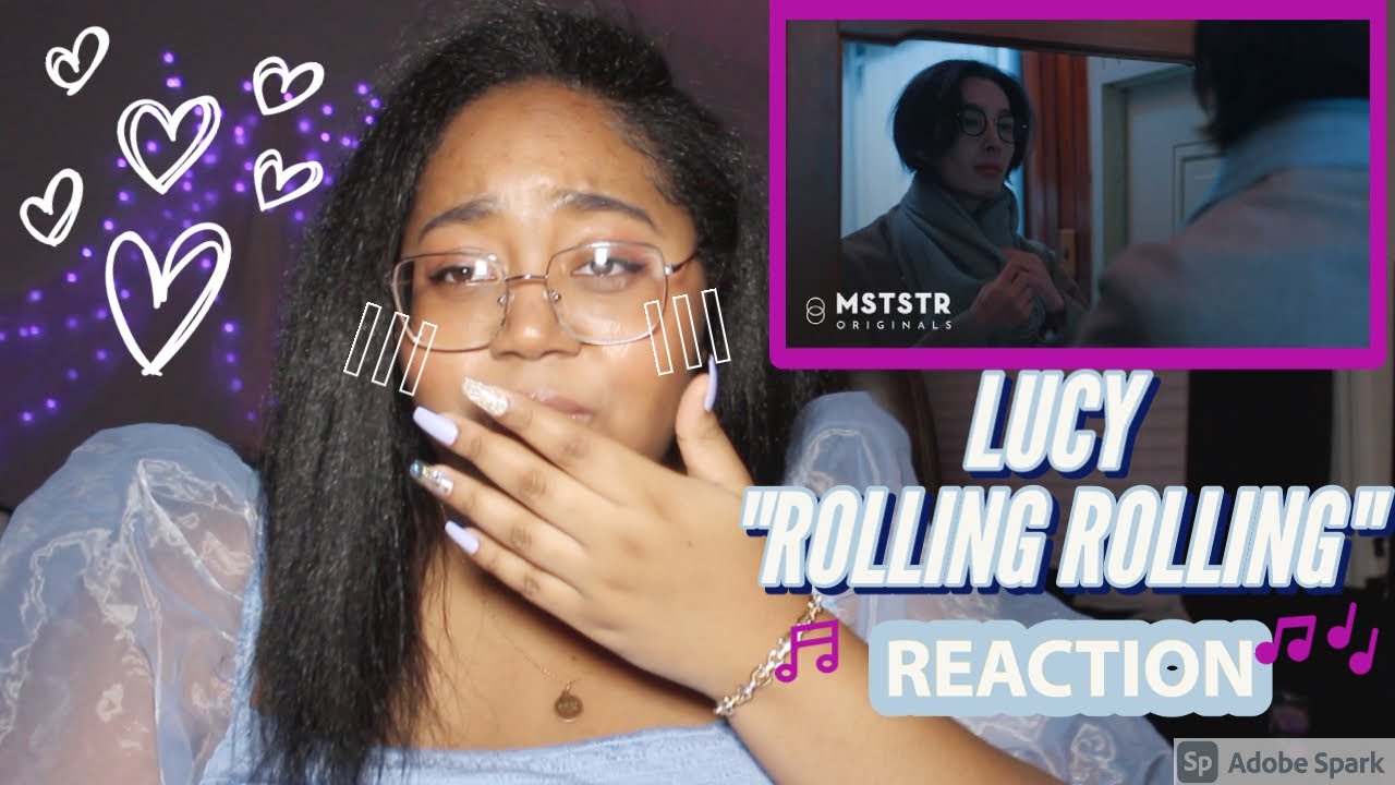 LUCY ROLLING ROLLING REACTION| THIS IS YOUR SIGN TO STAN - YouTube