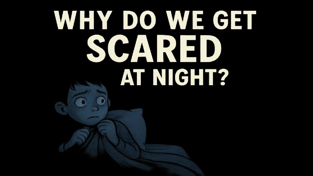 Why Do We Get Scared At Night? - YouTube