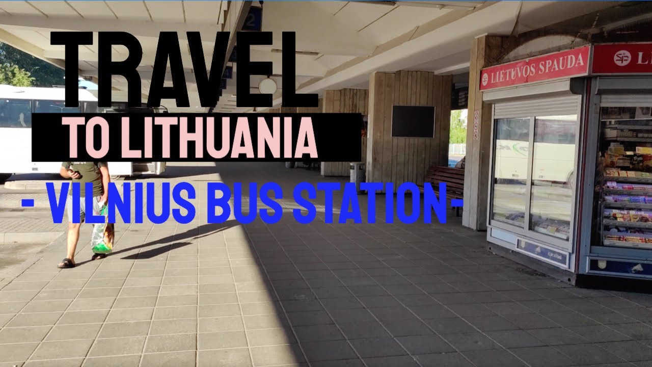 Travel to Lithuania - Vilnius - 4K - Bus station - 2022 - YouTube