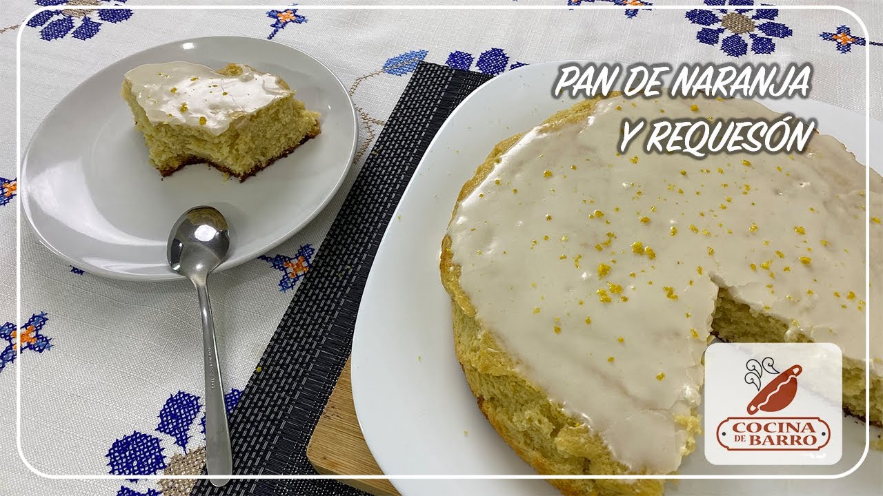 Pan de Naranja y Requesón, Suave, Esponjado y Humedito. LA COCINA DE ...