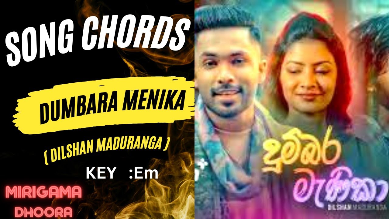 Dumbara Manika (දුම්බර මැණිකා) Song Chords - Dilshan Maduranga - YouTube