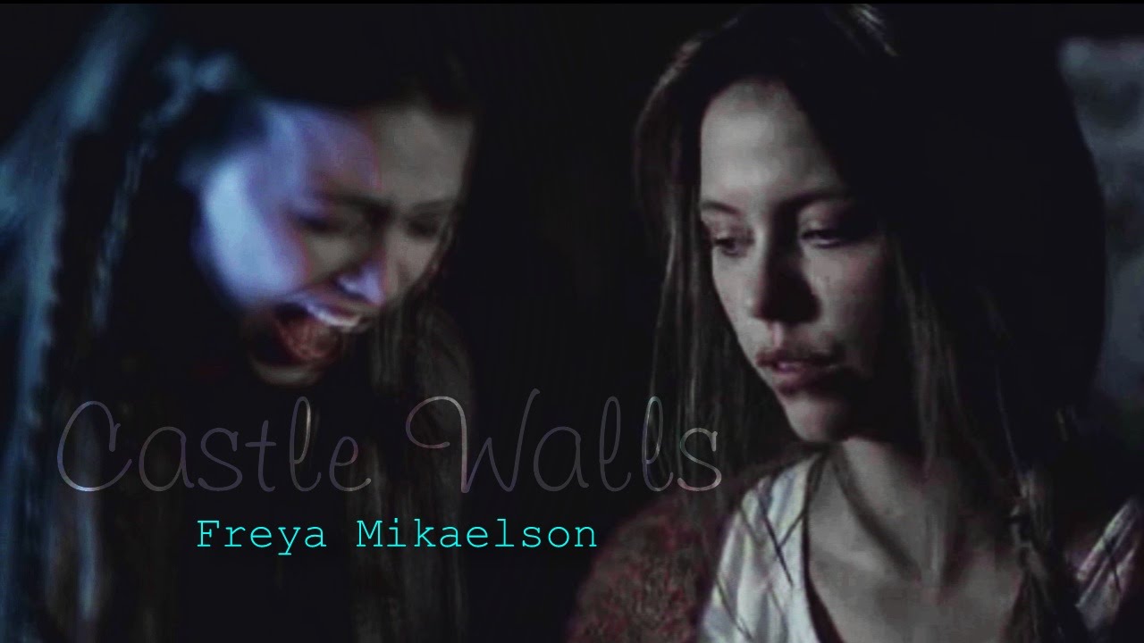 Freya Mikaelson | Castle Walls - YouTube