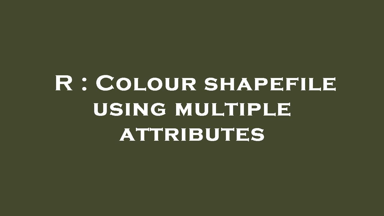 R : Colour shapefile using multiple attributes - YouTube