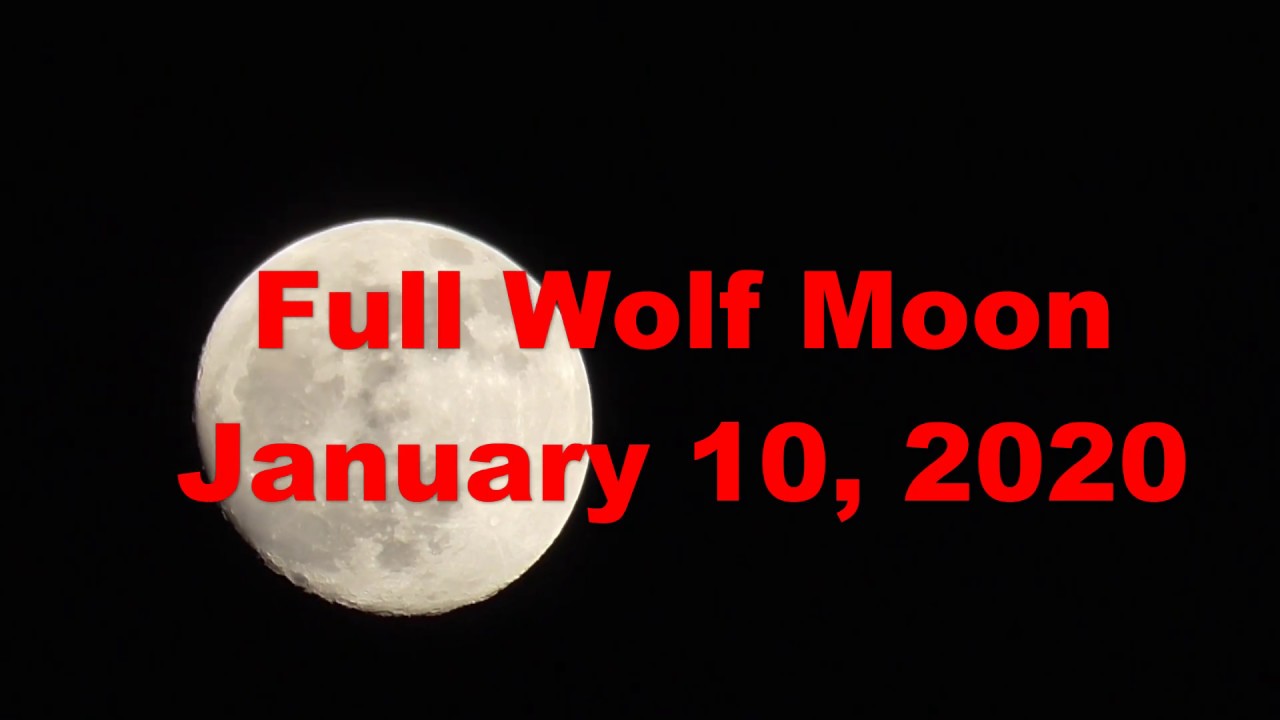 Full Wolf Moon January 10, 2020 - YouTube