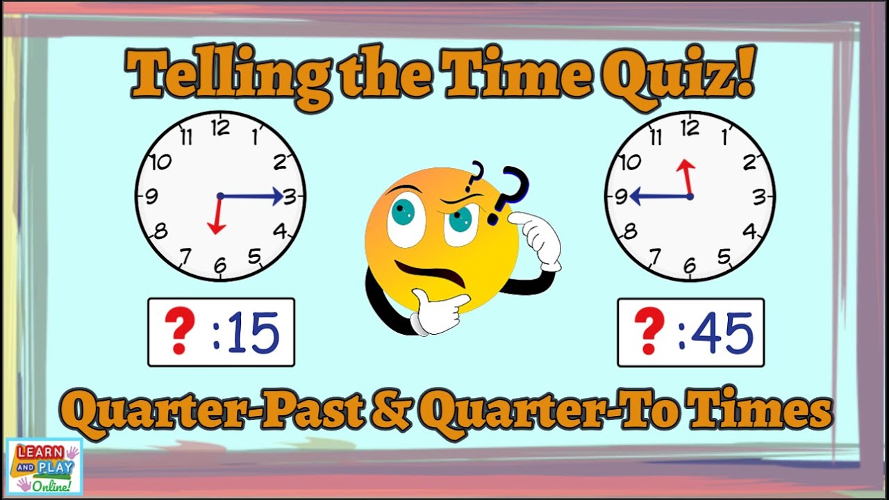 Telling the Time: Quarter-Past and Quarter-To Times Quiz Part 1 - YouTube