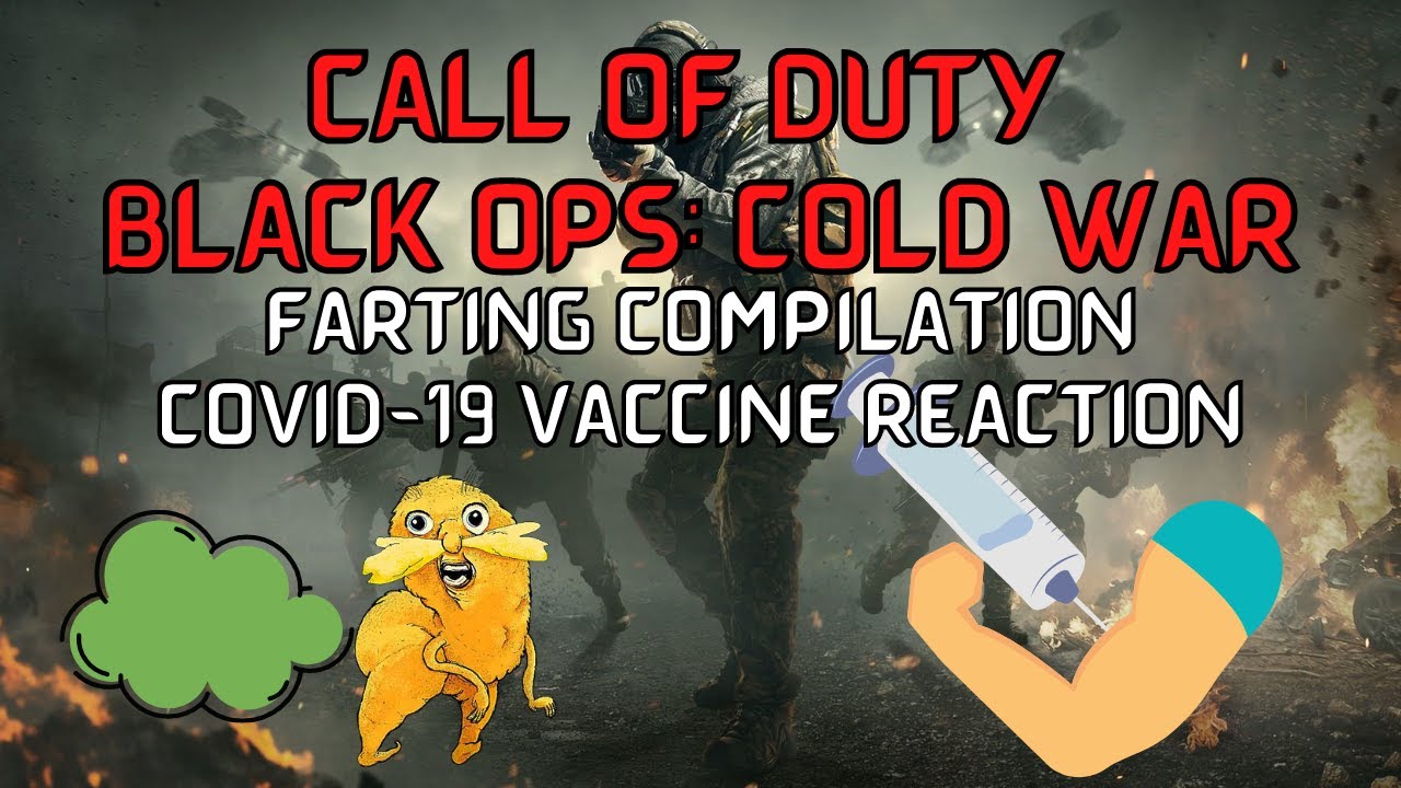 Call of Duty: Black Ops Cold War | Farting Compilation & Covid-19 ...