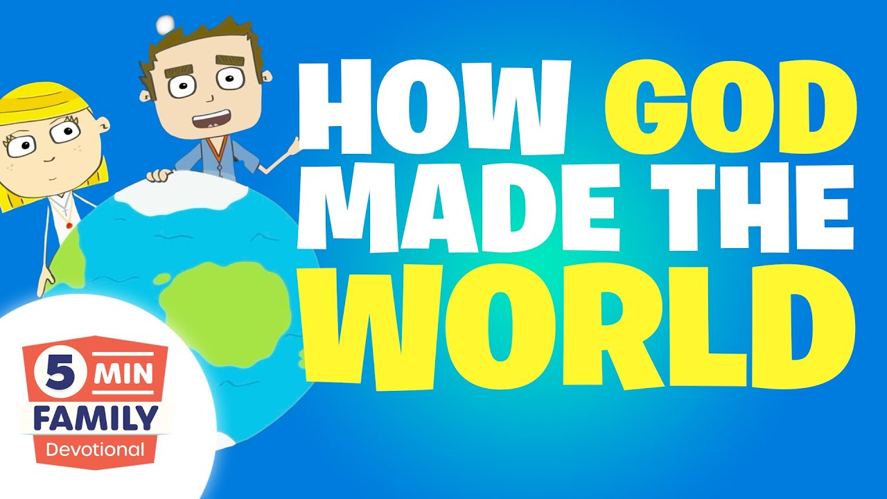 How Did GOD Create the WORLD? (Creation Story) - 5 Minute Family ...