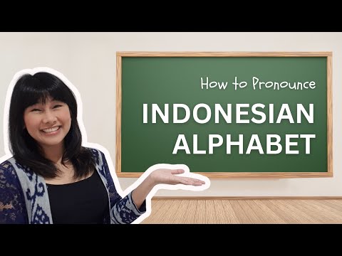 Cara Mengucapkan Alfabet Bahasa Indonesia
