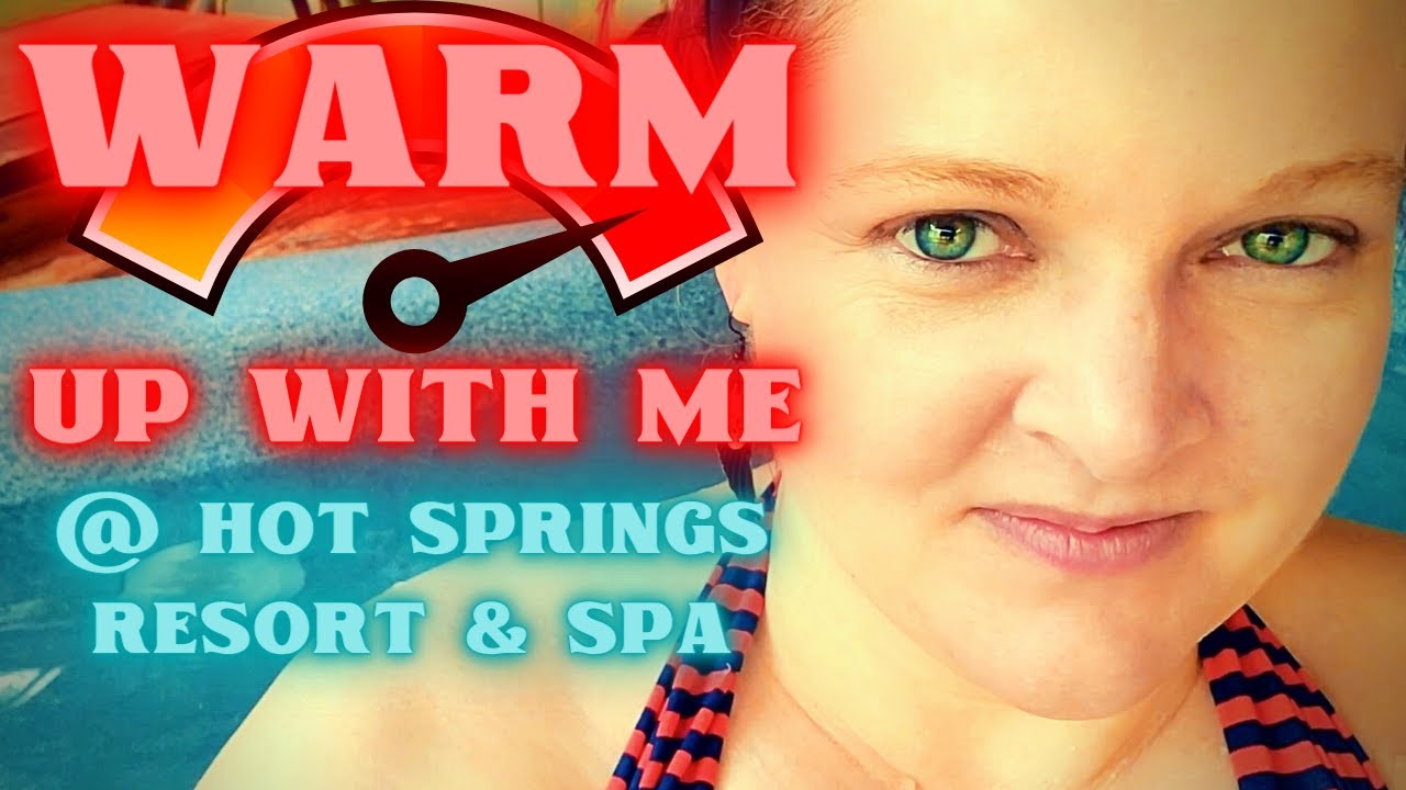 Hot Springs Resort & Spa: A History & A Soak In The Mineral Waters ...