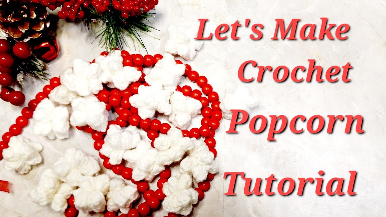 Crochet Popcorn Tutorial #crochetpopcorn #tutorial #popcorn - YouTube