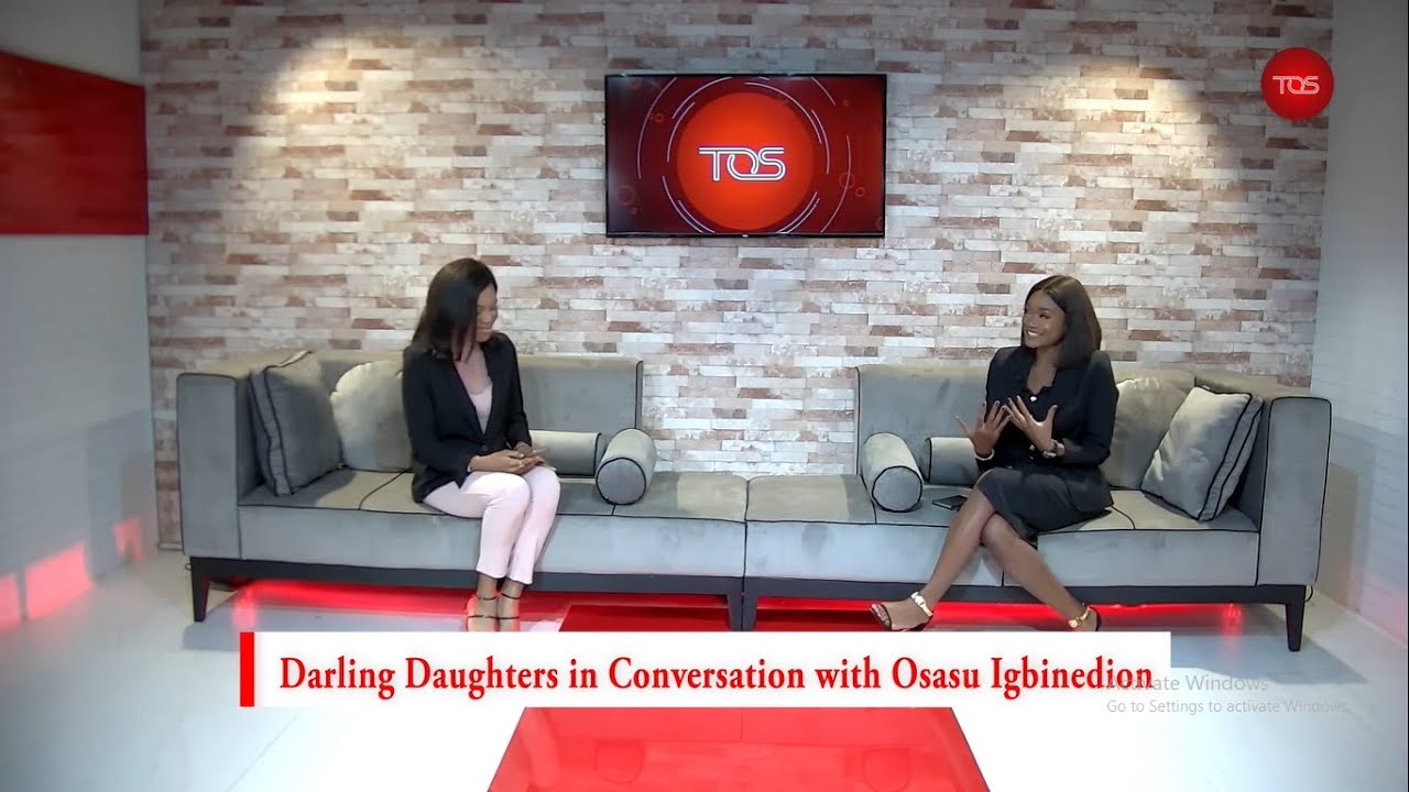 The Osasu Show: Darling Daughters in Conversation with Osasu Igbinedion - YouTube