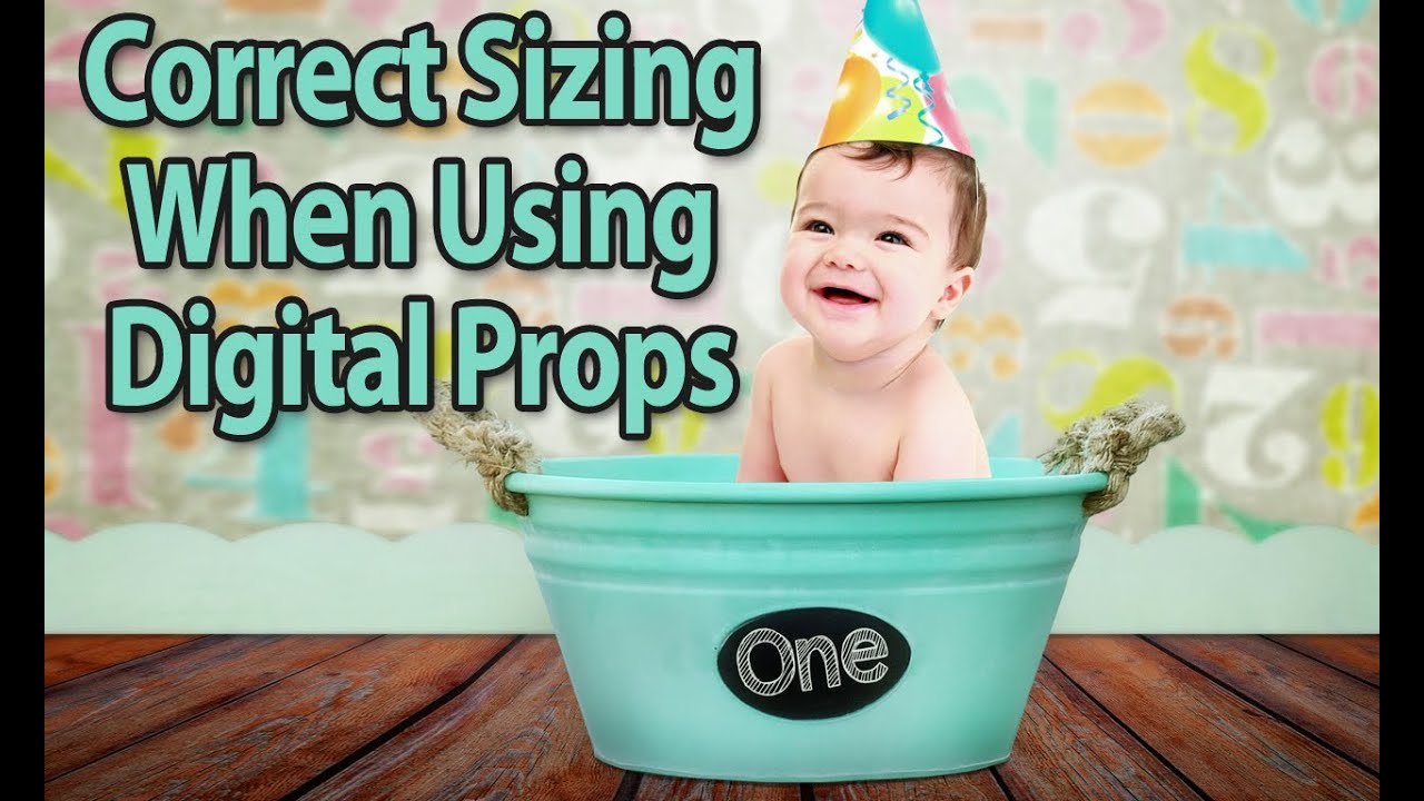 How To Size Children When Using Digital Props And Backgrounds ...