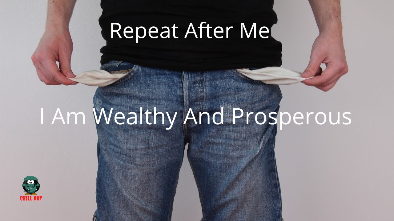 Affirmations: I Am Prosperity and Wealth💰 - Prosperity and Abundance ...