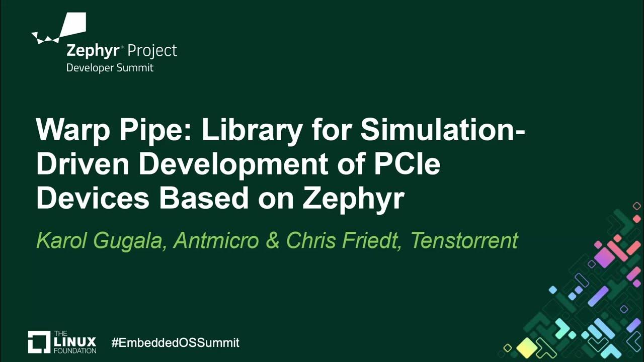 Warp Pipe: Library for Simulation-Driven Development of PCIe Devices...- Karol Gugala & Chris ...