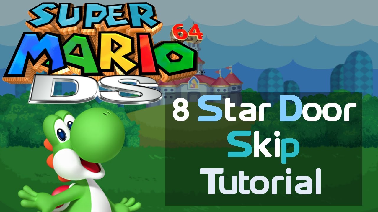 Super Mario 64 DS 8 Star Door Skip Tutorial - YouTube