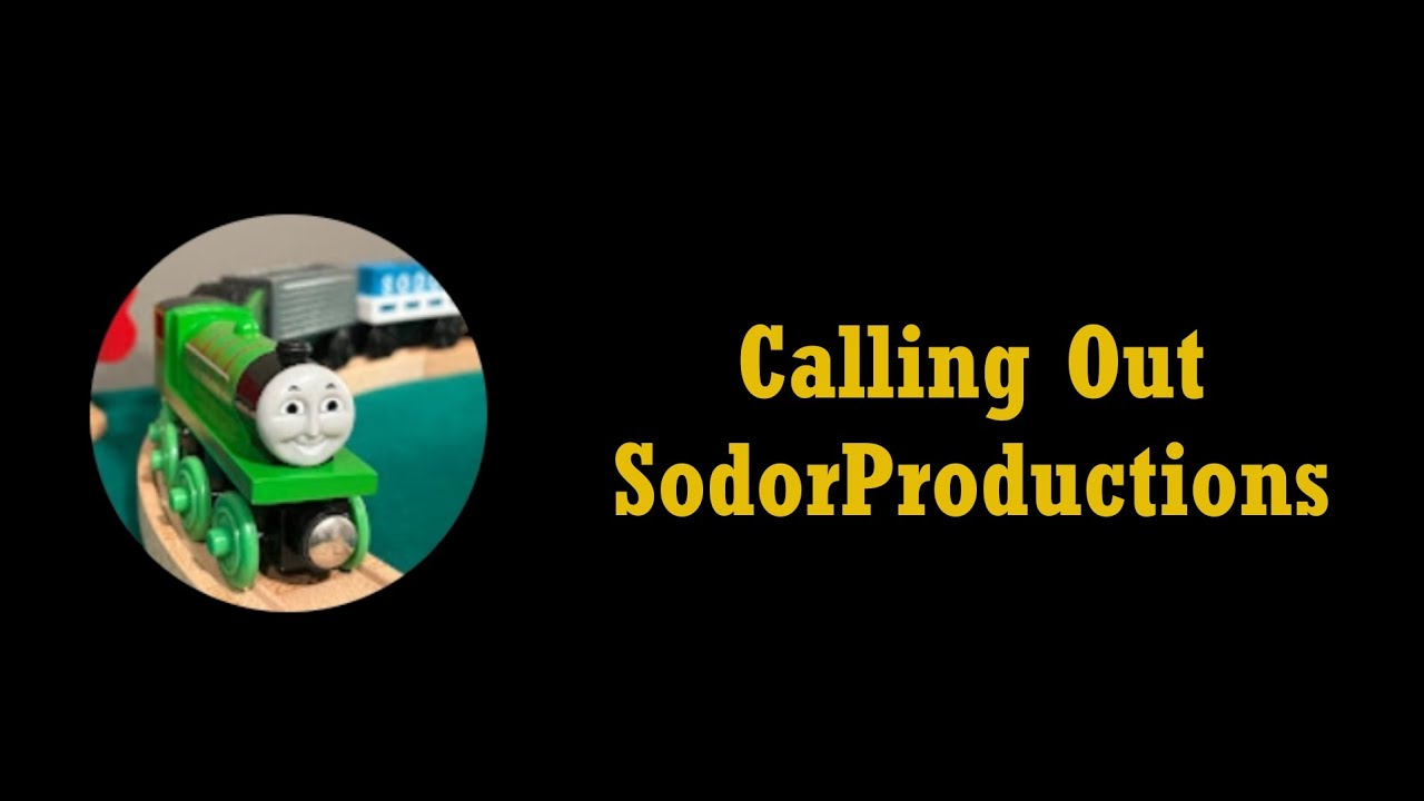 SodorProductions is worse than people say he is. - YouTube