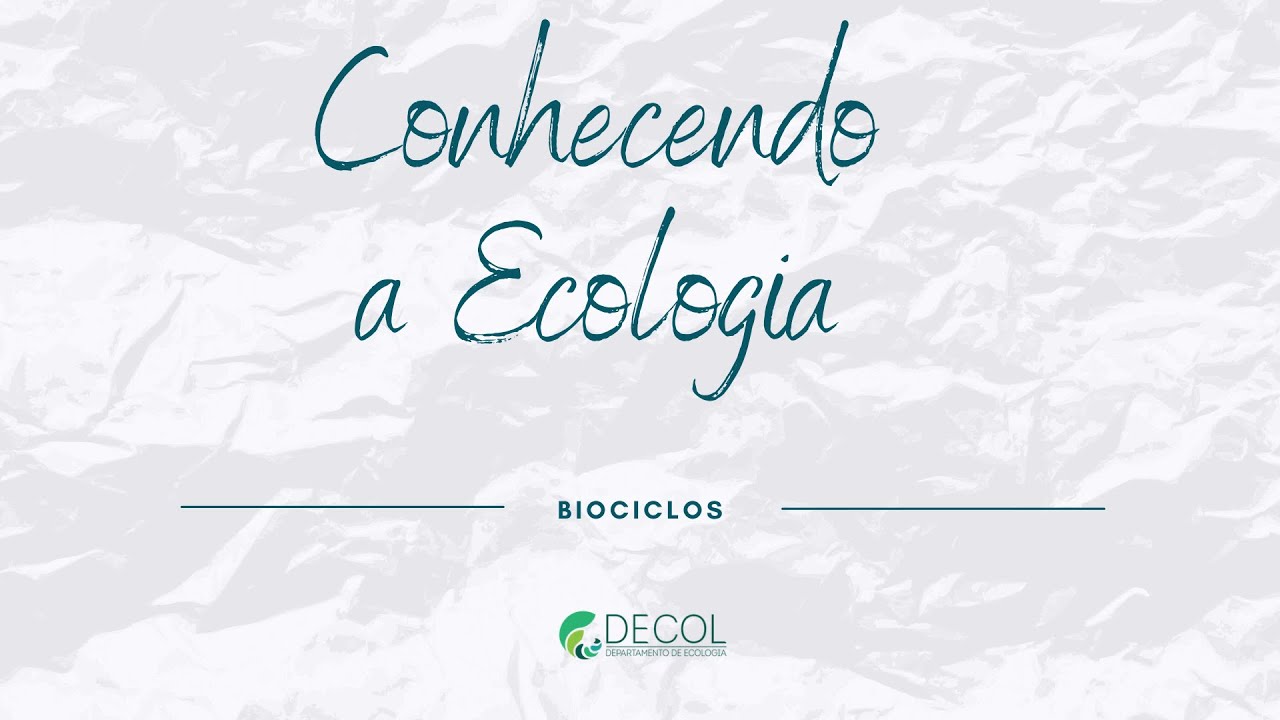Conhecendo a Ecologia - Biociclos - YouTube