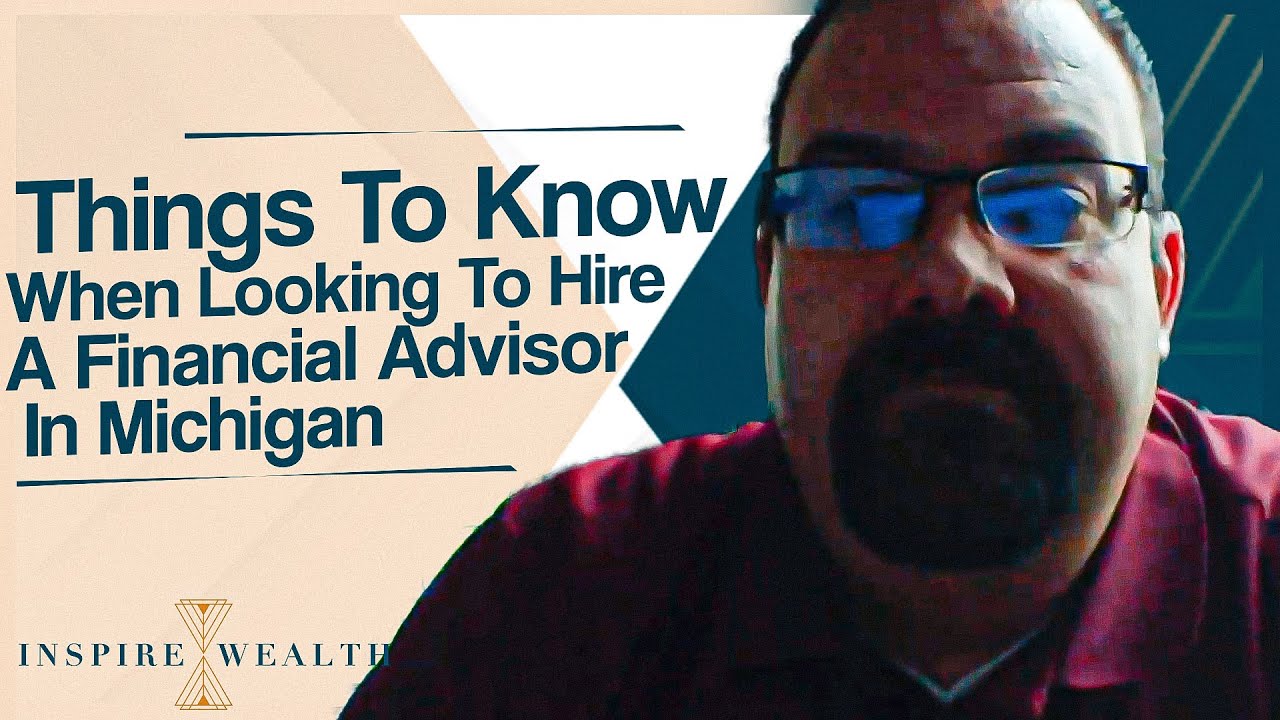 Things To Know When Looking To Hire A Financial Advisor In Michigan ...