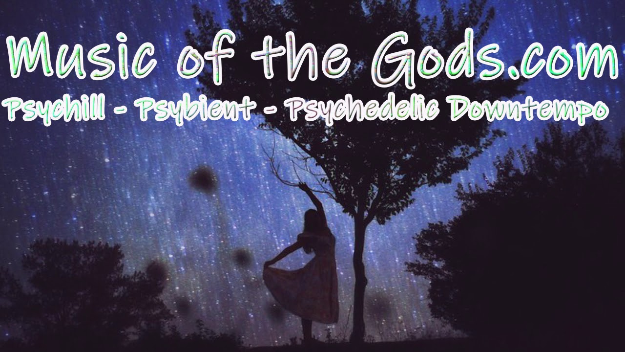 Psybient Music Mix - Psychill - Psydub - Psychedelic Ambient Chill Out ...