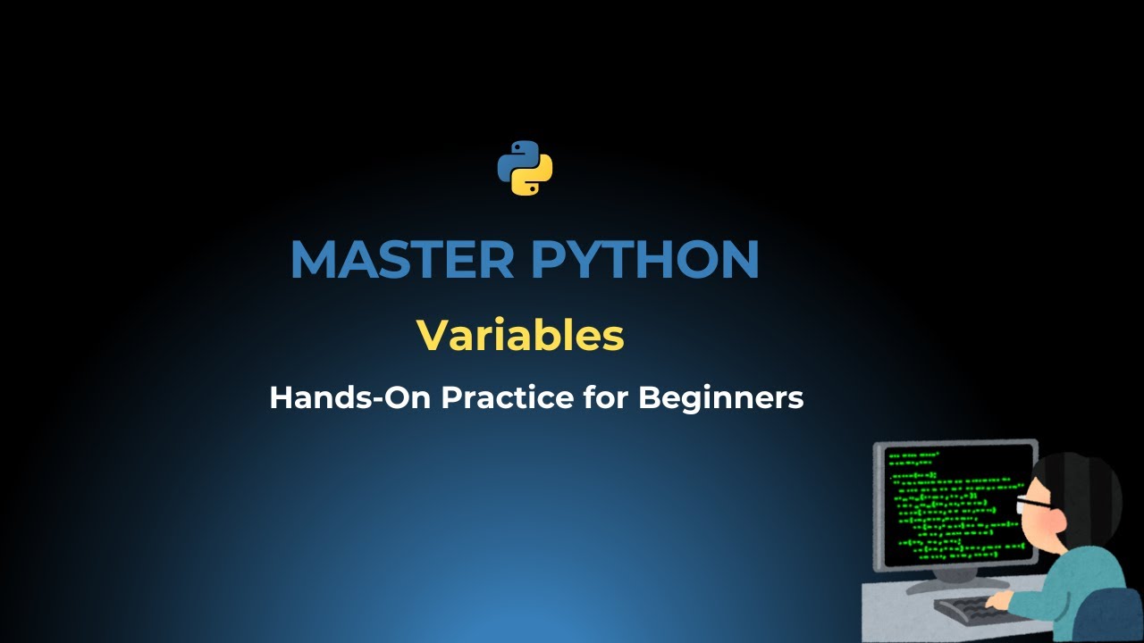 Master Python | Variables | Hands-On Practice for Beginners - YouTube