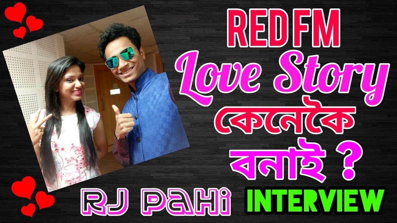 Which one Your personal Favourite Red FM love Story? RJ Pahi (Red FM ...