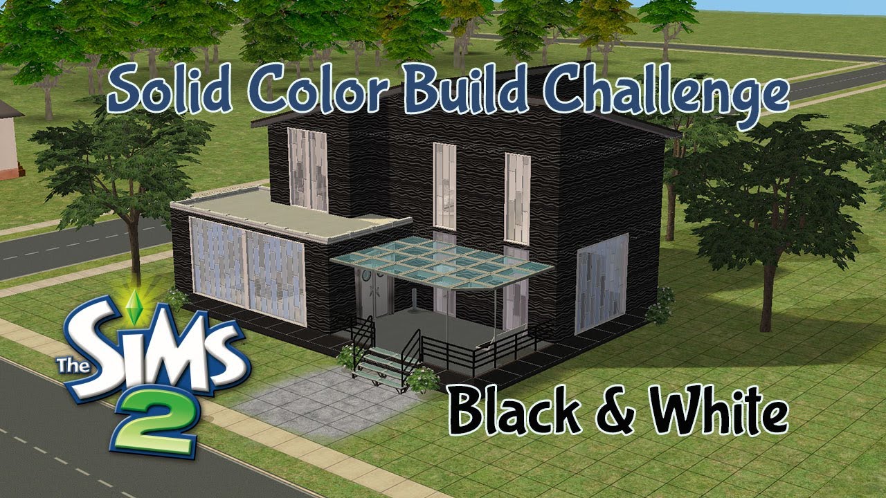 The Sims 2 Solid Color Build Challenge: Black & White - YouTube