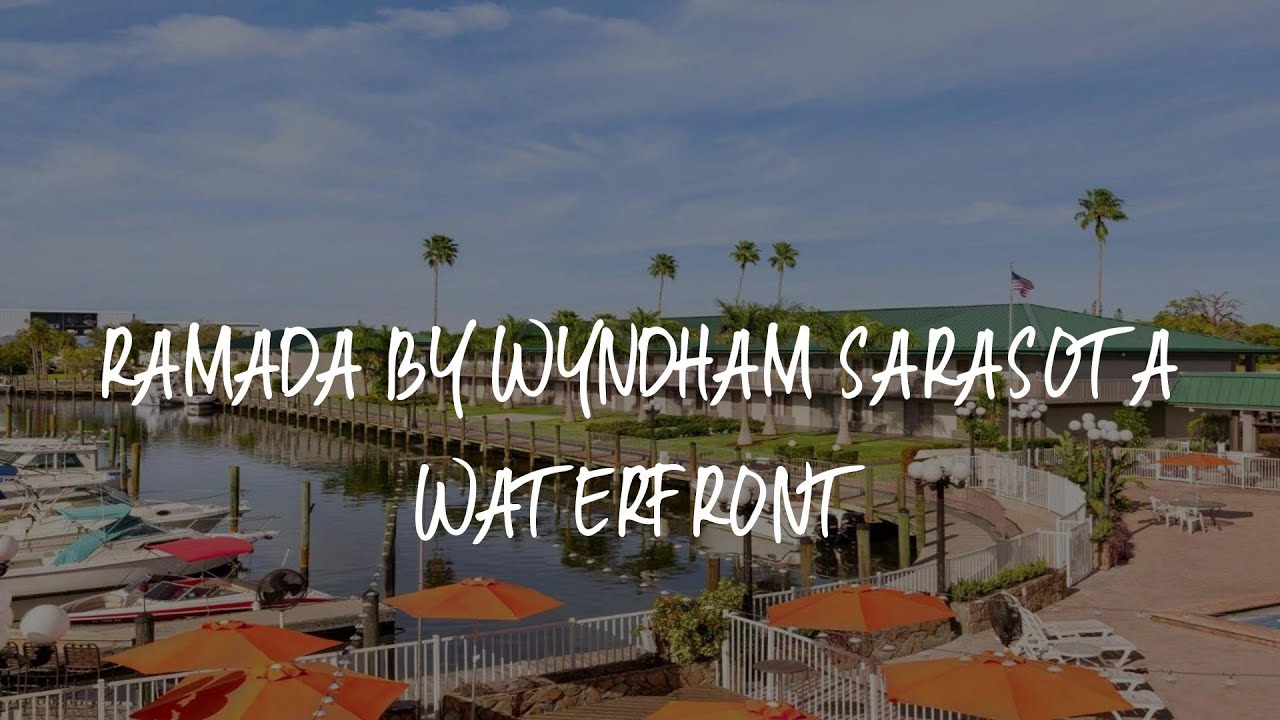 Ramada by Wyndham Sarasota Waterfront Review - Sarasota , United States ...