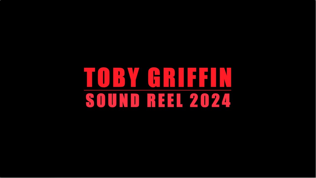 TOBY GRIFFIN - Showreel 2024 - YouTube