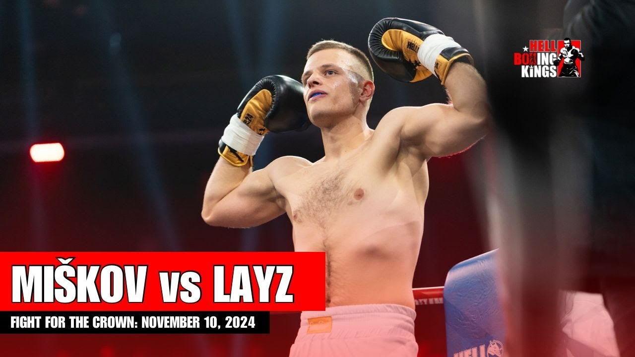 HELL Boxing Kings Samuel Miskov vs Matija "LayZ" Lazarevic ...