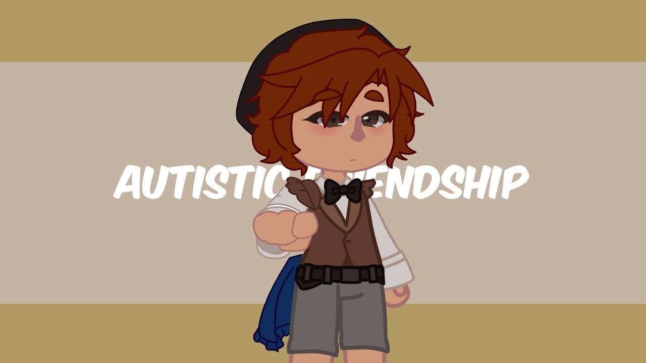 autistic friendship || BatIM Gacha - YouTube