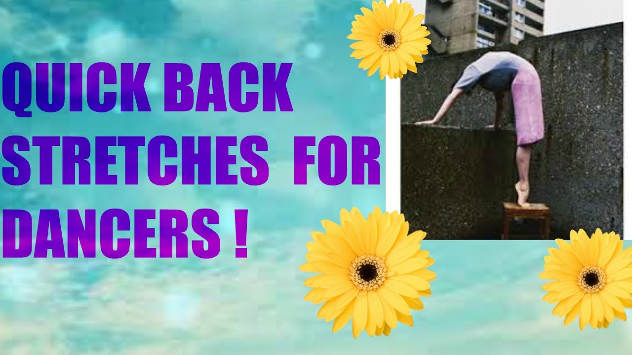 Quick back stretches for dancers - YouTube