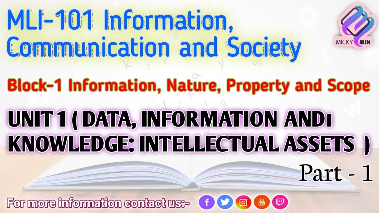 MLI - 101, Block- 1, Unit - 1 ( DATA, INFORMATION AND KNOWLEDGE: INTELLECTUAL ASSETS) | Part - 1 ...