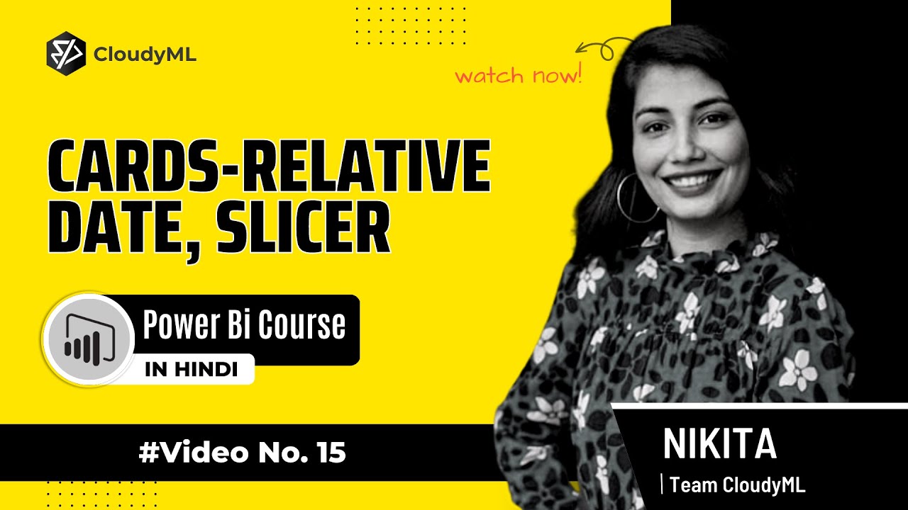 V 15 - Cards Relative Date, Slicer | Complete PowerBI(Hindi) - YouTube