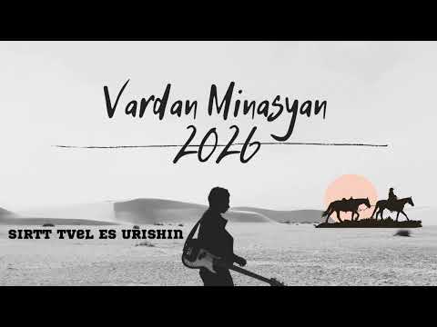 Vardan Minasyan   Sirtt Tveles Urishin(2026)
