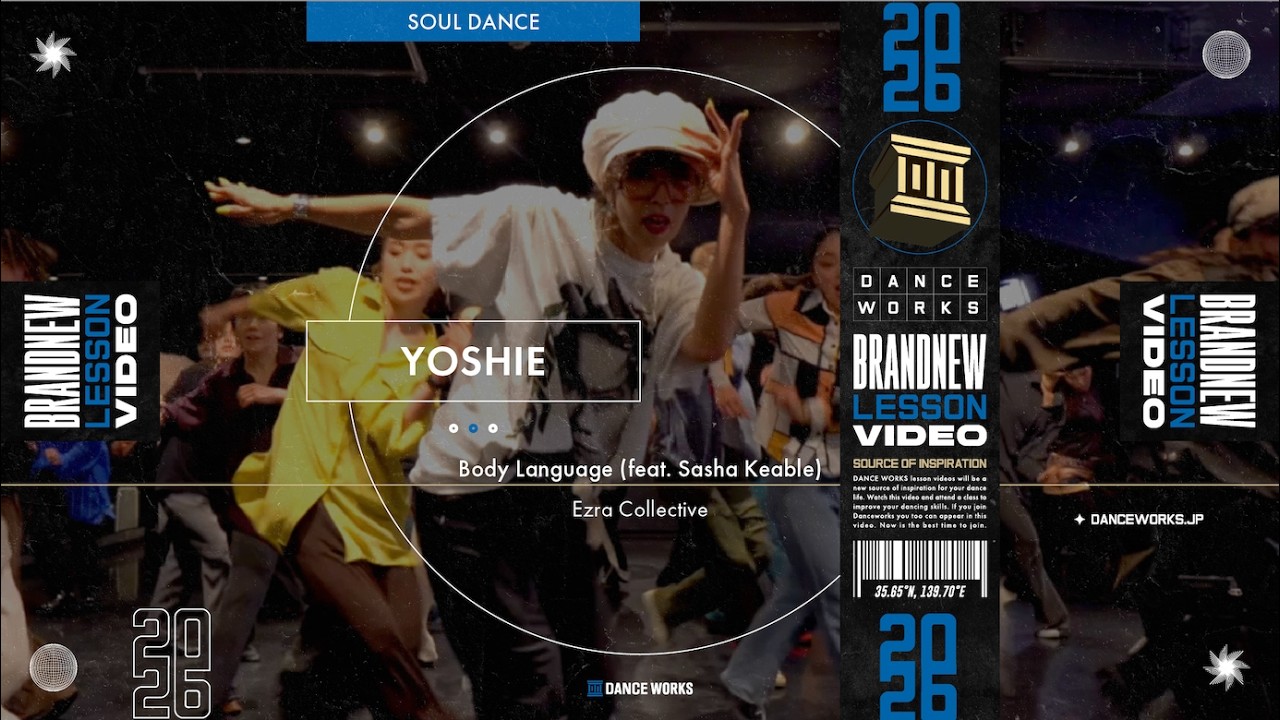 YOSHIE - SOUL DANCE " Body Language (feat. Sasha Keable) / Ezra ...