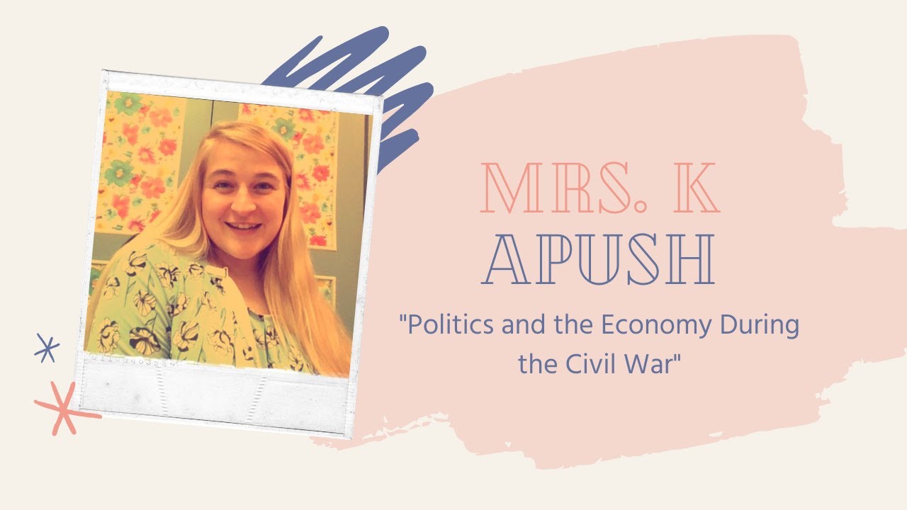 "Politics and the Economy During the Civil War" Lecture APUSH Period 5 ...