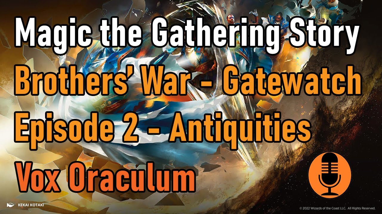 Magic the Gathering Story - Brothers' War - Gatewatch Saga Episode 2 ...