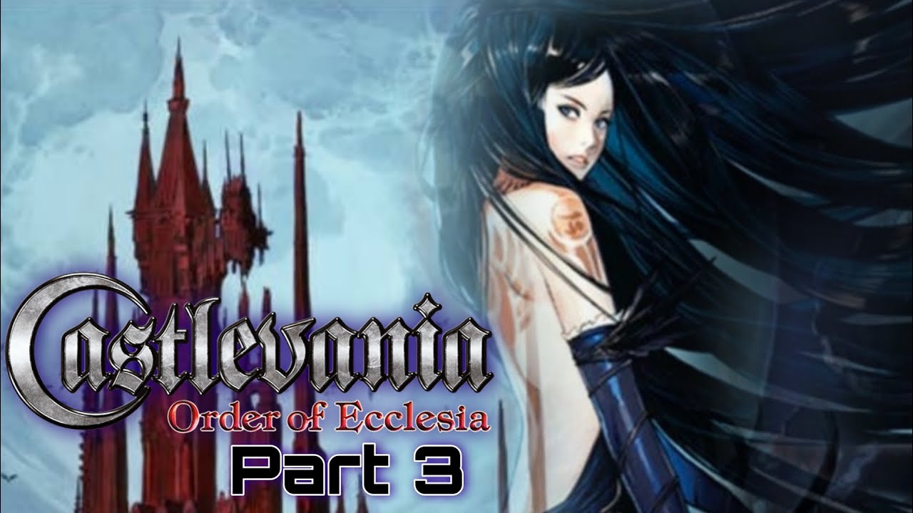 CastleMANIA CONTINUES! Let's Play Castlevania Order Of Eclessia First ...