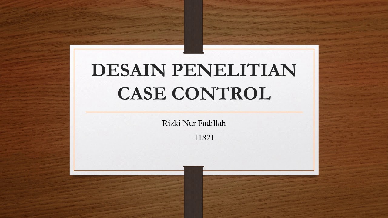 Desain Penelitian Case Control - YouTube
