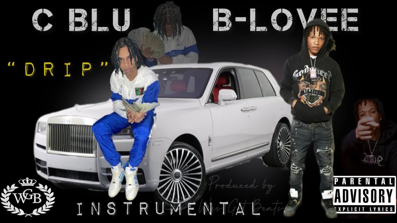 instrumental C Blu x B-Lovee type beat “Drip” (produced by @wes_got ...