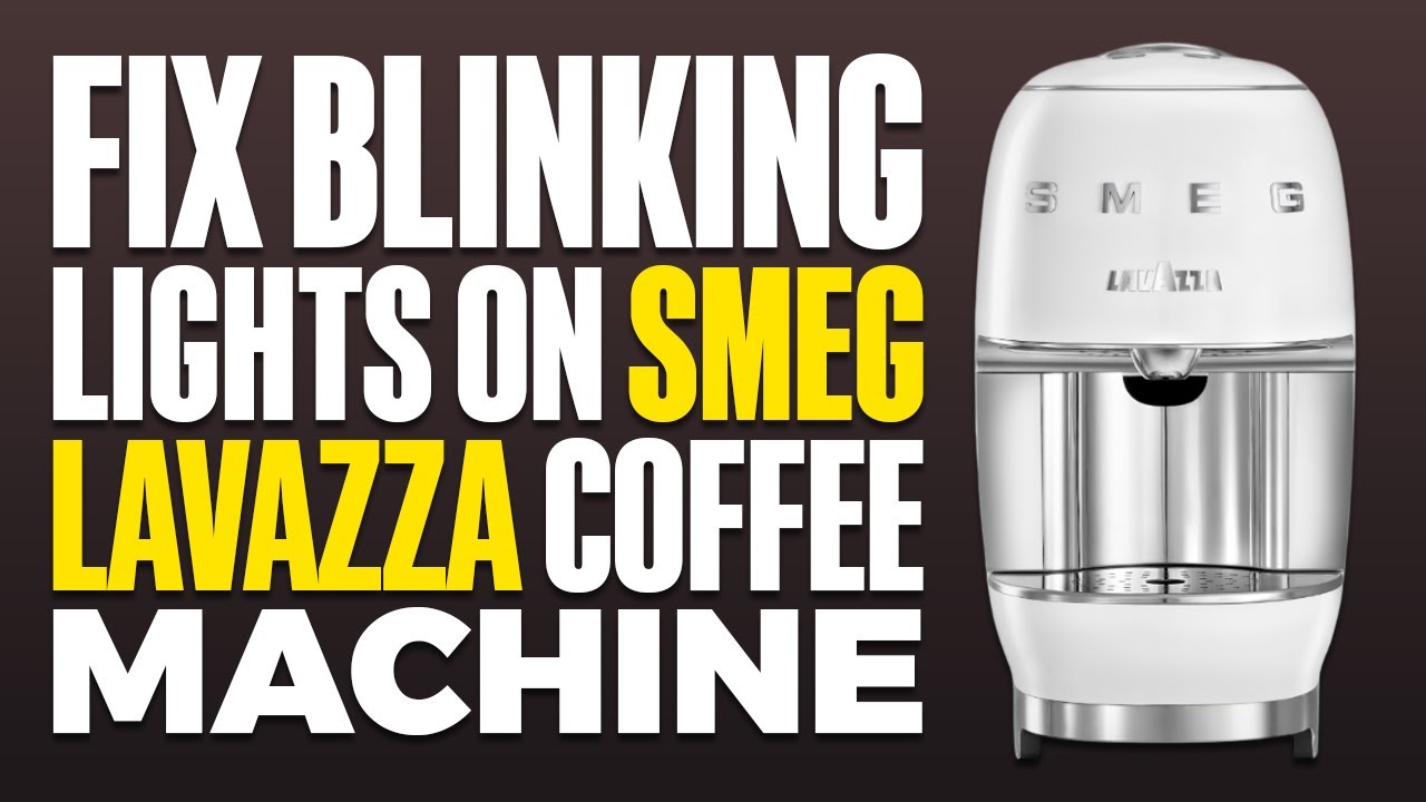 How To Fix Blinking Lights On Smeg Lavazza Coffee Machine (2025) - YouTube