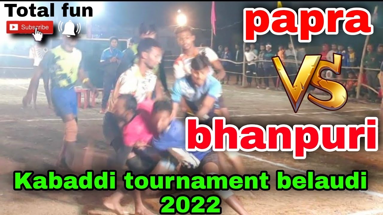 papra vs bhanpuri | Kabaddi tournament belaudi 2022 | Total fun | # ...