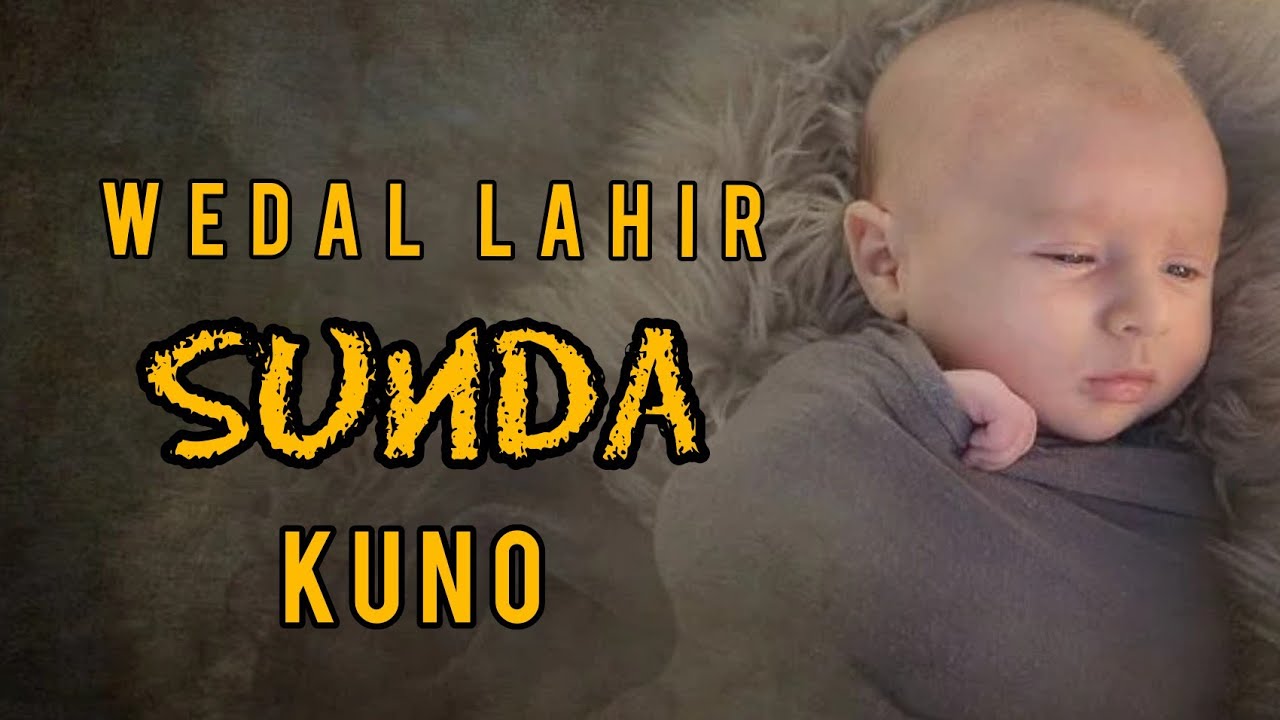 ARTI WEDAL LAHIR SUNDA KUNO || SASTRA SUNDA - YouTube