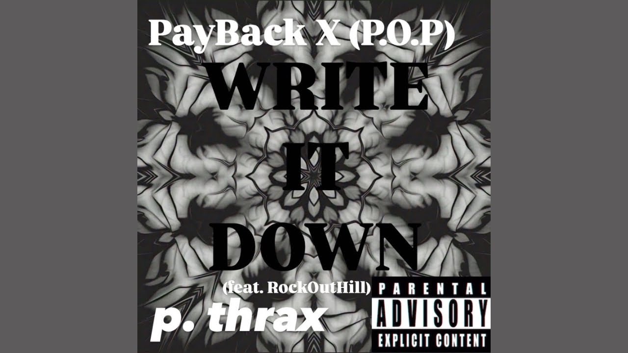 Write It Down PayBack X (P.O.P) feat. RockOutHill [prod. thrax] - YouTube